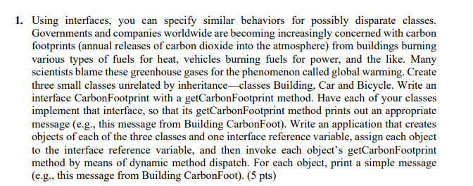Solved 1. Using interfaces, you can specify similar | Chegg.com