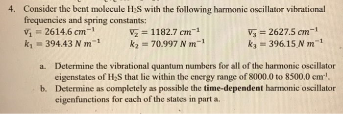 Solved 4 Consider The Bent Molecule H2s With The Following