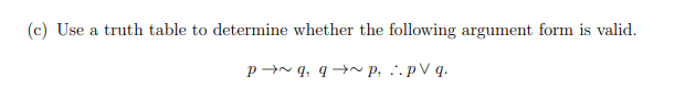 Solved (c) Use a truth table to determine whether the | Chegg.com