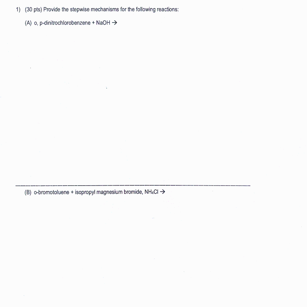 Solved 1) (30 pts) Provide the stepwise mechanisms for the | Chegg.com