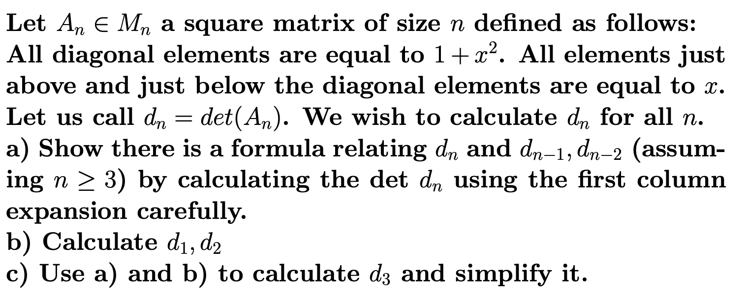 Solved Let An∈Mn a square matrix of size n defined as | Chegg.com