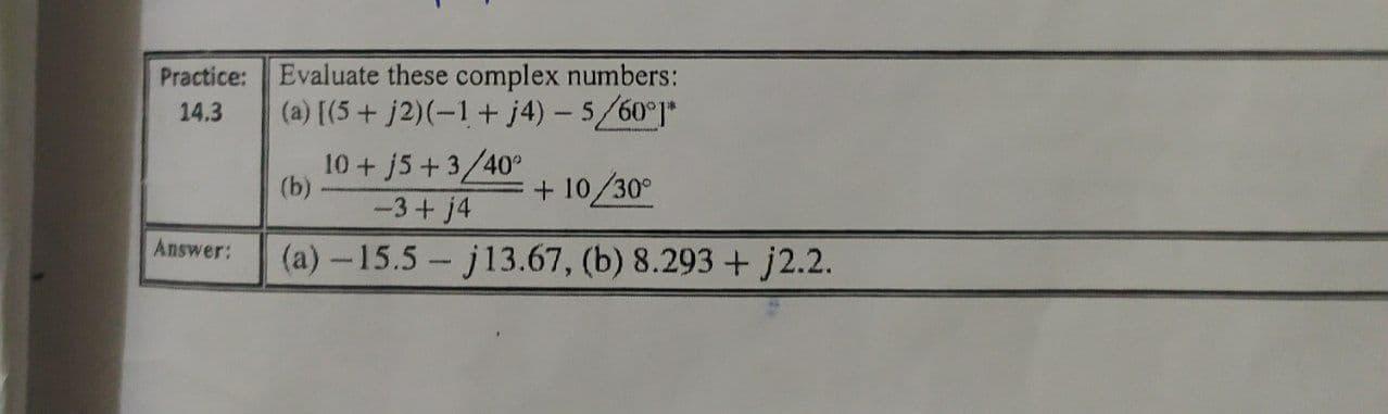 Solved Practice: 14.3 Evaluate these complex numbers: (a) | Chegg.com