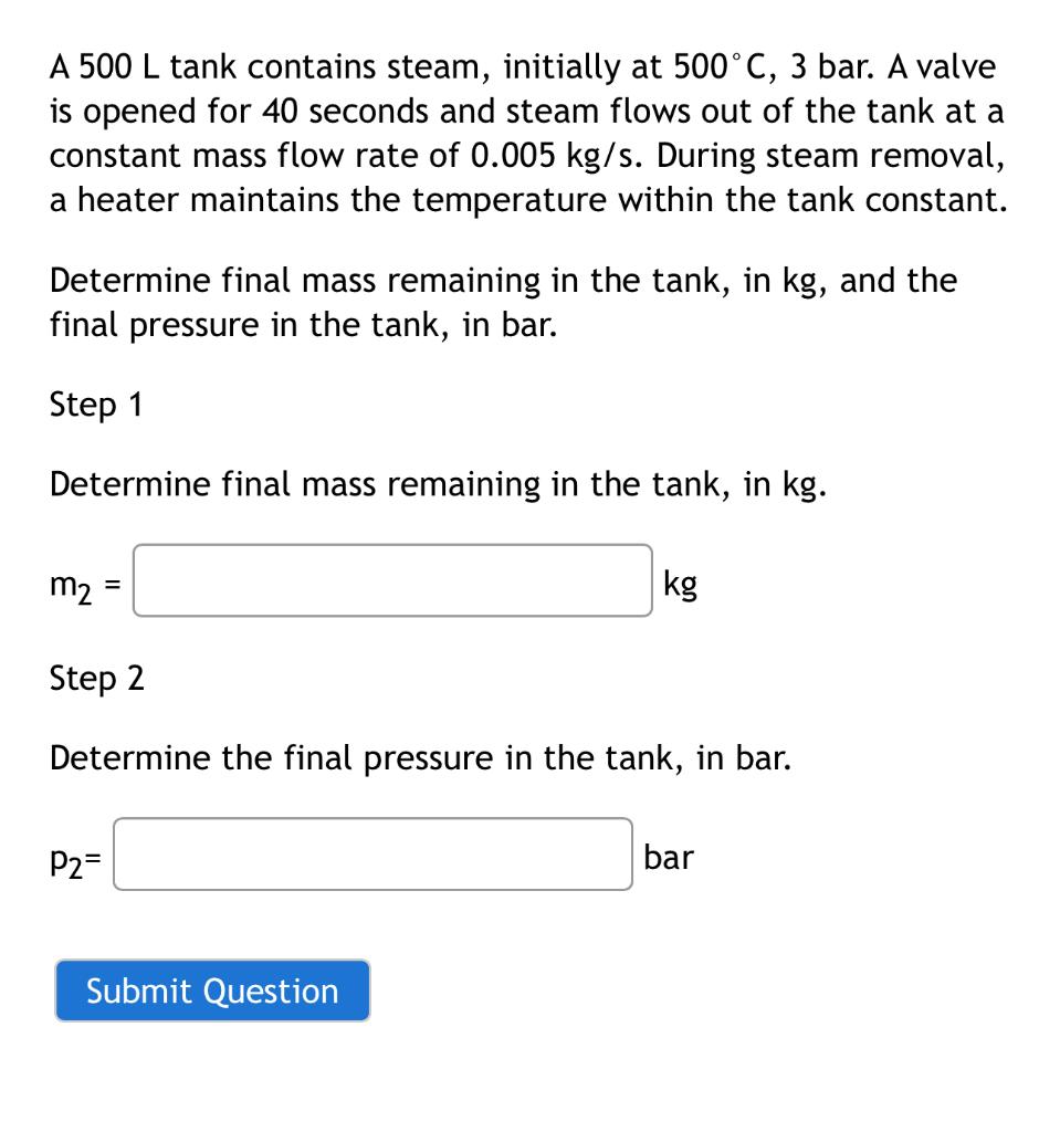 Solved A 500 L tank contains steam, initially at 500∘C,3 | Chegg.com