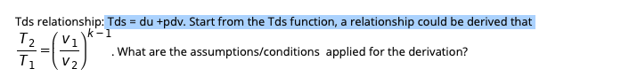 Solved Tds relationship: Tds = du +pdv. Start from the Tds | Chegg.com