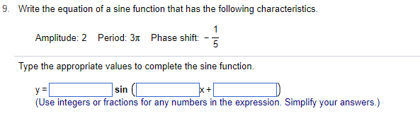Solved Write the equation of a sine function that has the | Chegg.com