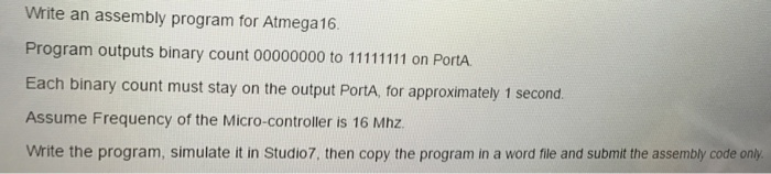 Solved Write an assembly program for Atmega16. Program | Chegg.com