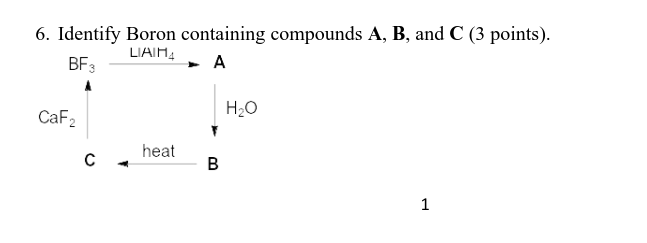 Solved 6. Identify Boron containing compounds A, B, and C (3 | Chegg.com