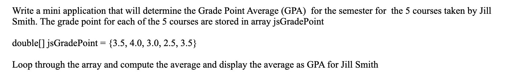 Solved Write a mini application that will determine the | Chegg.com