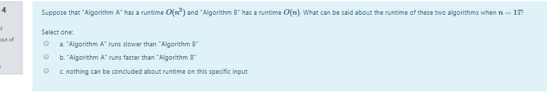 Solved Suppose that "Algorithm A" has a runtime O(n) and | Chegg.com