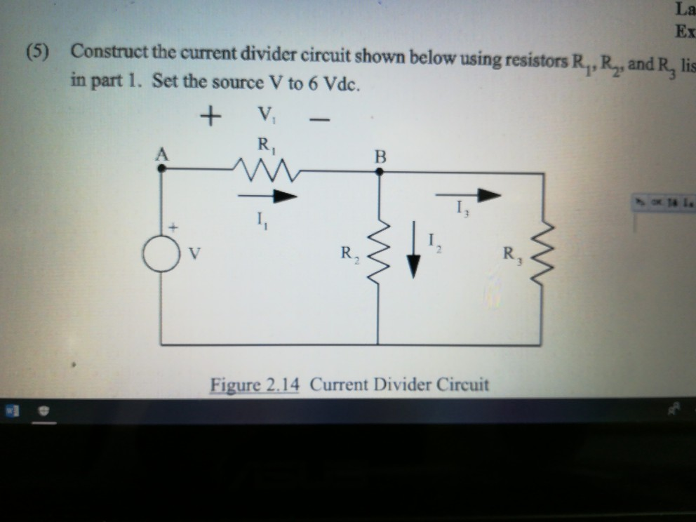 Solved La Ex (5) Construct the current divider circuit | Chegg.com