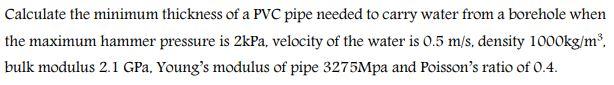 Solved Calculate the minimum thickness of a PVC pipe needed | Chegg.com