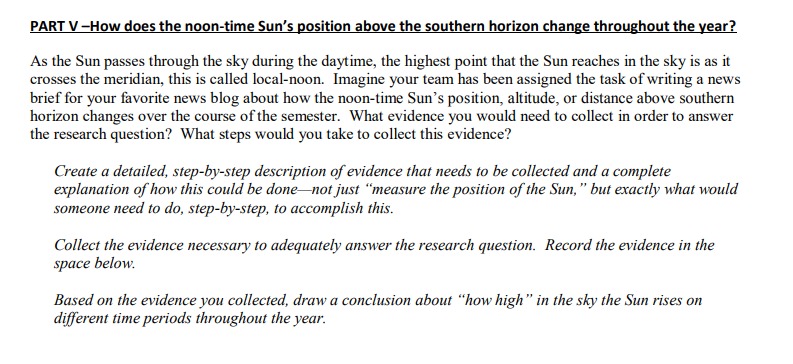Solved PART V-How does the noon-time Sun's position above | Chegg.com