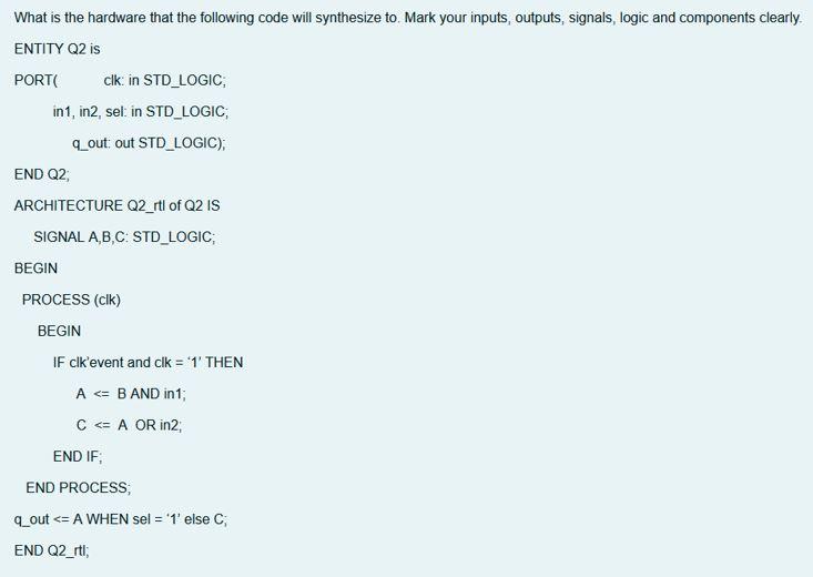 Solved What is the hardware that the following code will | Chegg.com