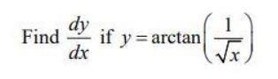 Solved dy Find dx if y = arctan | Chegg.com