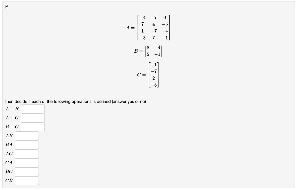 Solved A=⎣⎡−471−3−74−770−5−4−1⎦⎤B=[85−4−1]C=⎣⎡−1−72−8⎦⎤ then | Chegg.com