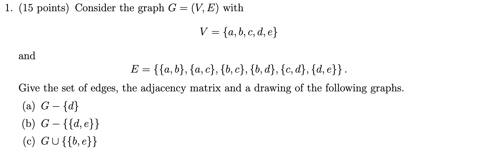 Solved 1 15 Points Consider The Graph G V E With