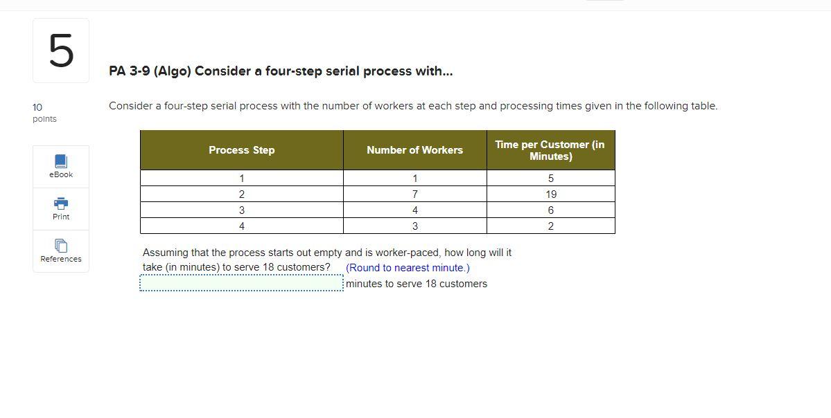 Solved PA 3-9 (Algo) Consider a four-step serial process | Chegg.com Solved PA 3-9 (Algo) Consider a four-step serial process | Chegg.com