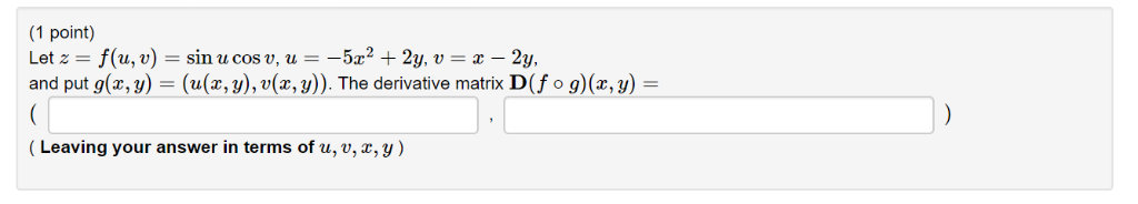 Solved Let z=f(u,v)=sinu cosv, u=−5x2+2y, v=x−2y, and | Chegg.com