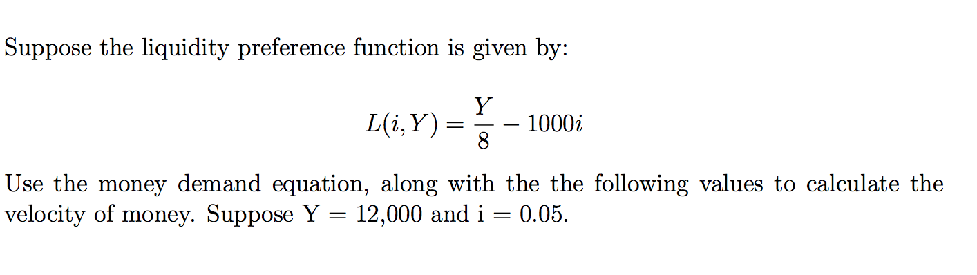 Solved Suppose the liquidity preference function is given | Chegg.com
