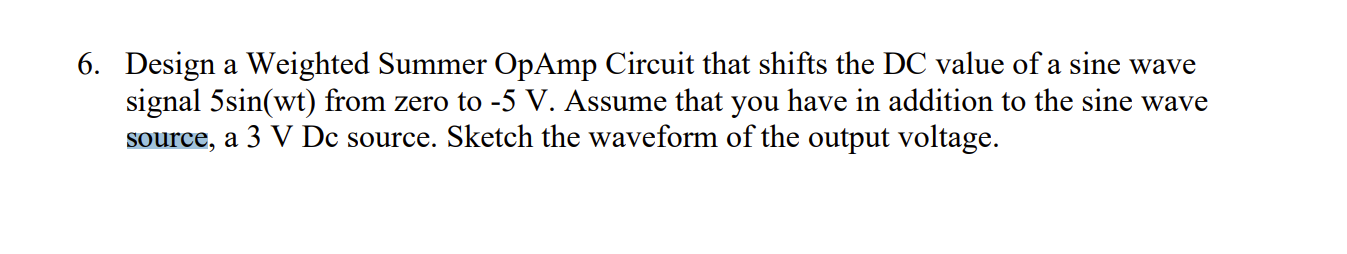 Solved Design a Weighted Summer OpAmp Circuit that shifts | Chegg.com