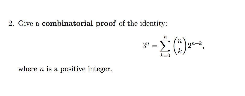 Solved 2. Give a combinatorial proof of the identity: 31 = | Chegg.com