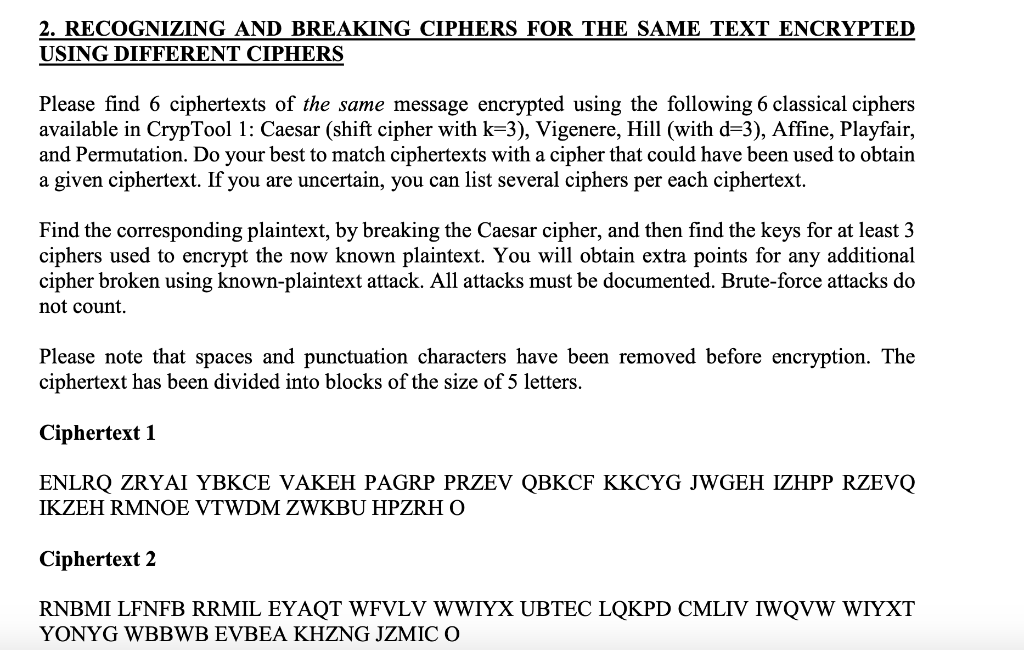 Solved 2. RECOGNIZING AND BREAKING CIPHERS FOR THE SAME TEXT | Chegg.com