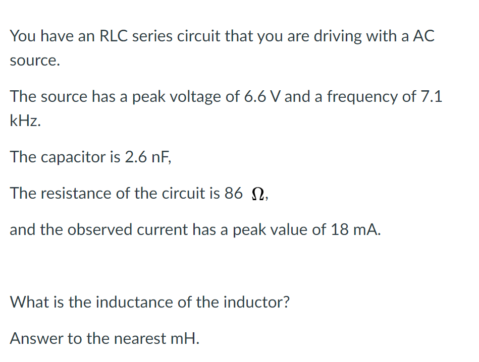 Solved You have an RLC series circuit that you are driving | Chegg.com