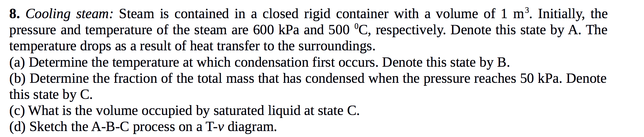 Solved 8. Cooling steam: Steam is contained in a closed | Chegg.com