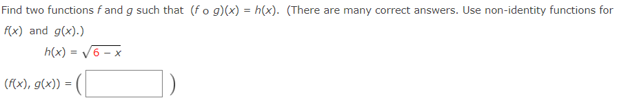 Solved Find two functions f and g such that (f∘g)(x)=h(x). | Chegg.com