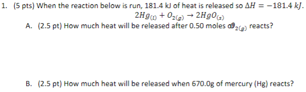 Solved (5 pts) When the reaction below is run, 181.4 kJ of | Chegg.com