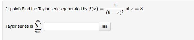 Solved (1 point) Find the Taylor series generated by | Chegg.com