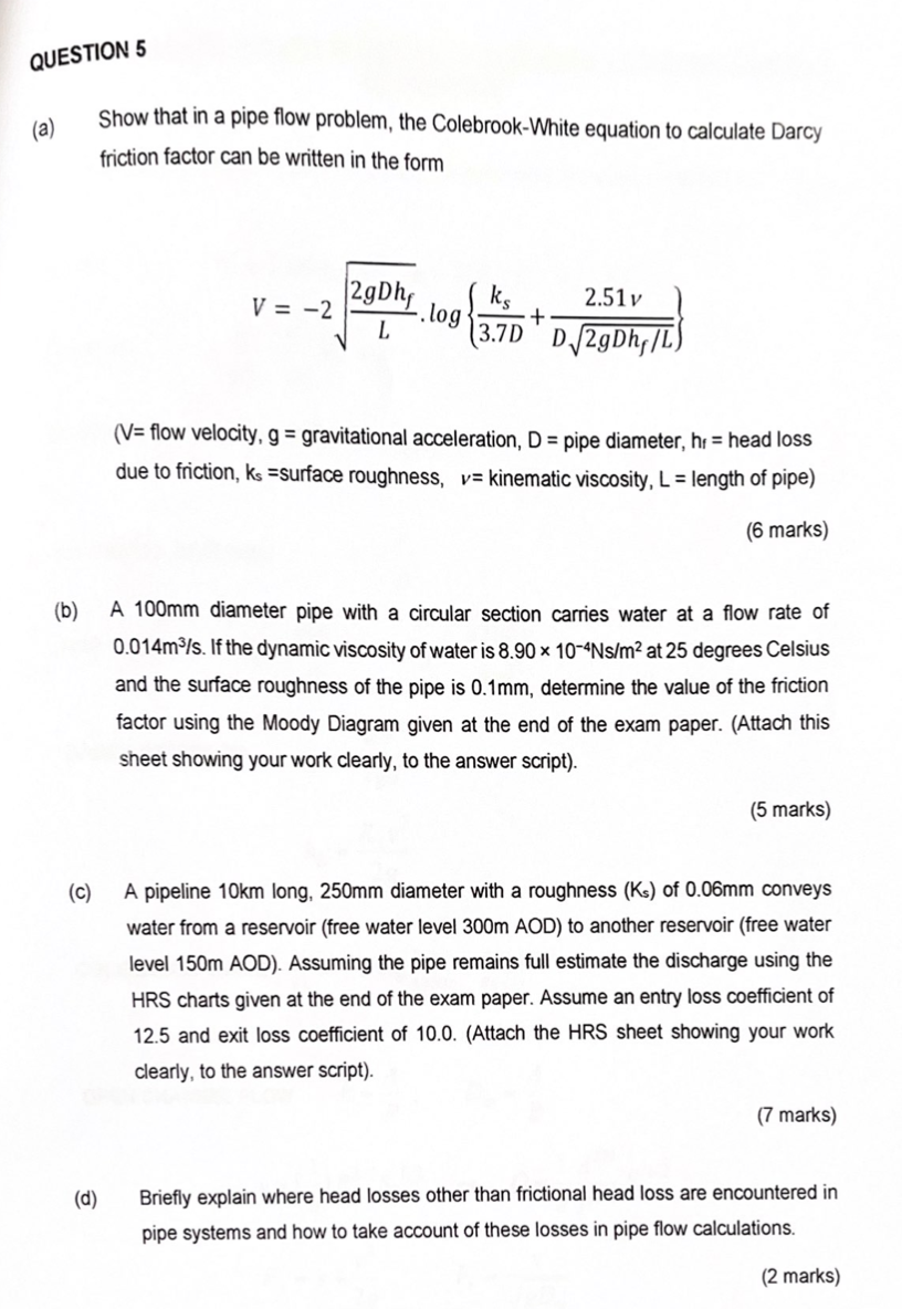 Solved QUESTION 5 (a) Show that in a pipe flow problem, the | Chegg.com