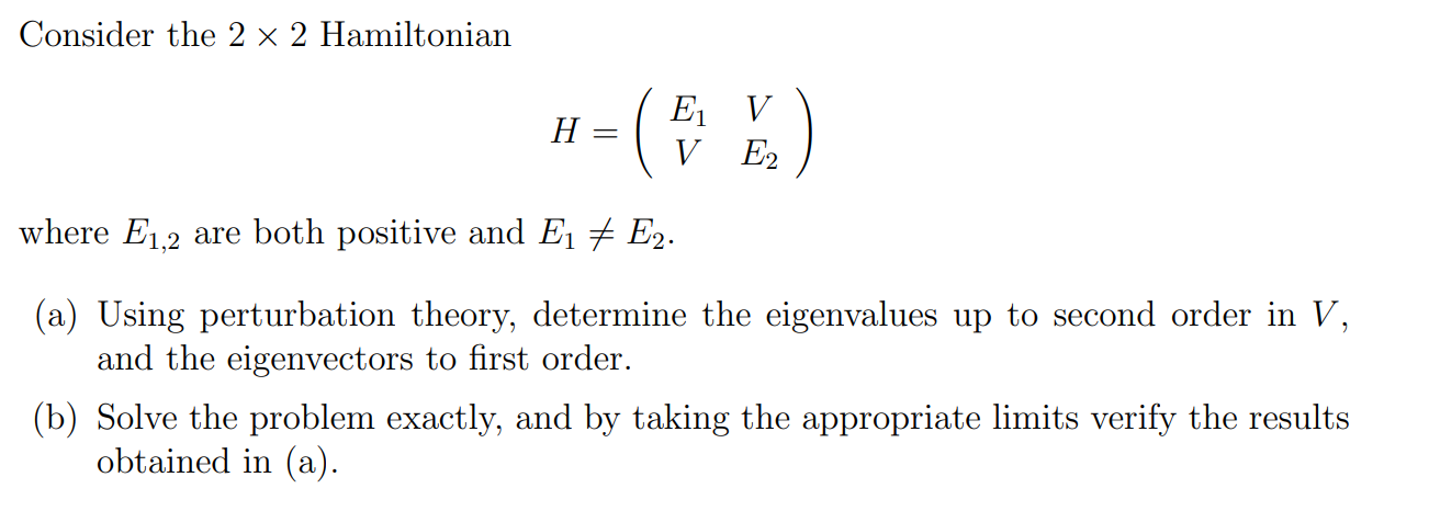 Solved Consider the 2 × 2 Hamiltonian Please, careful step | Chegg.com