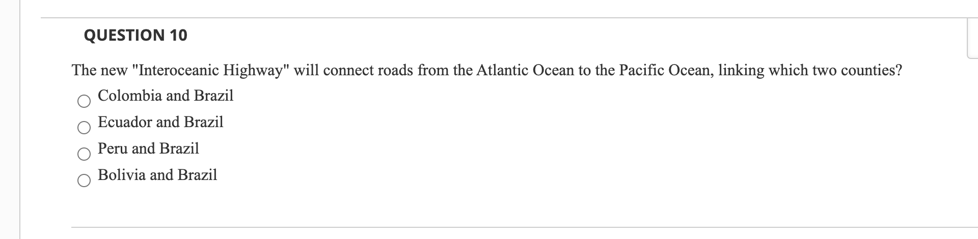 Solved QUESTION 10 The new "Interoceanic Highway" will | Chegg.com