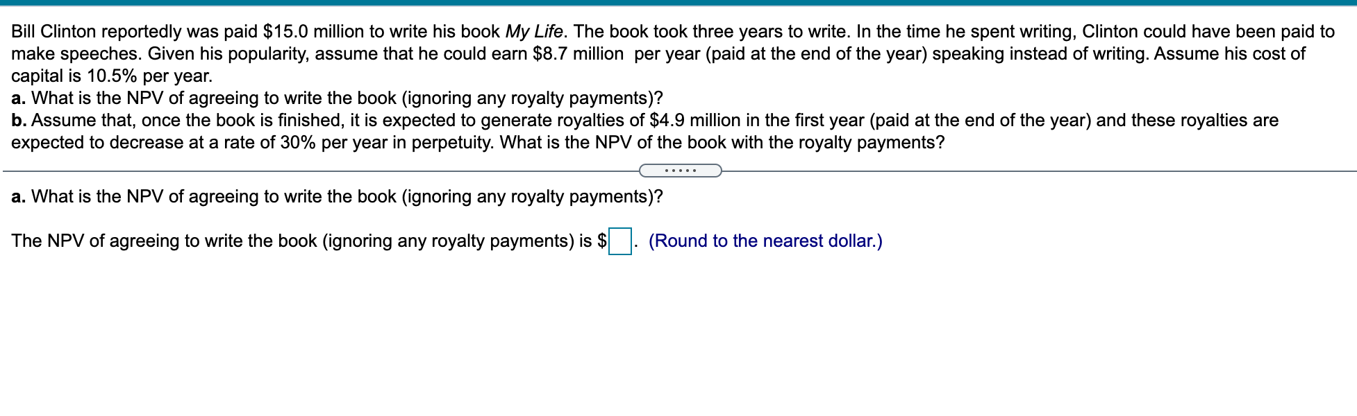 Solved Bill Clinton reportedly was paid $15.0 million to | Chegg.com