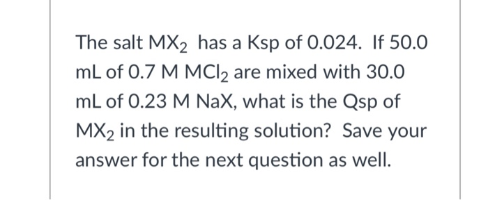 Solved gen chem 2 Ksp questions please only answer if youre | Chegg.com