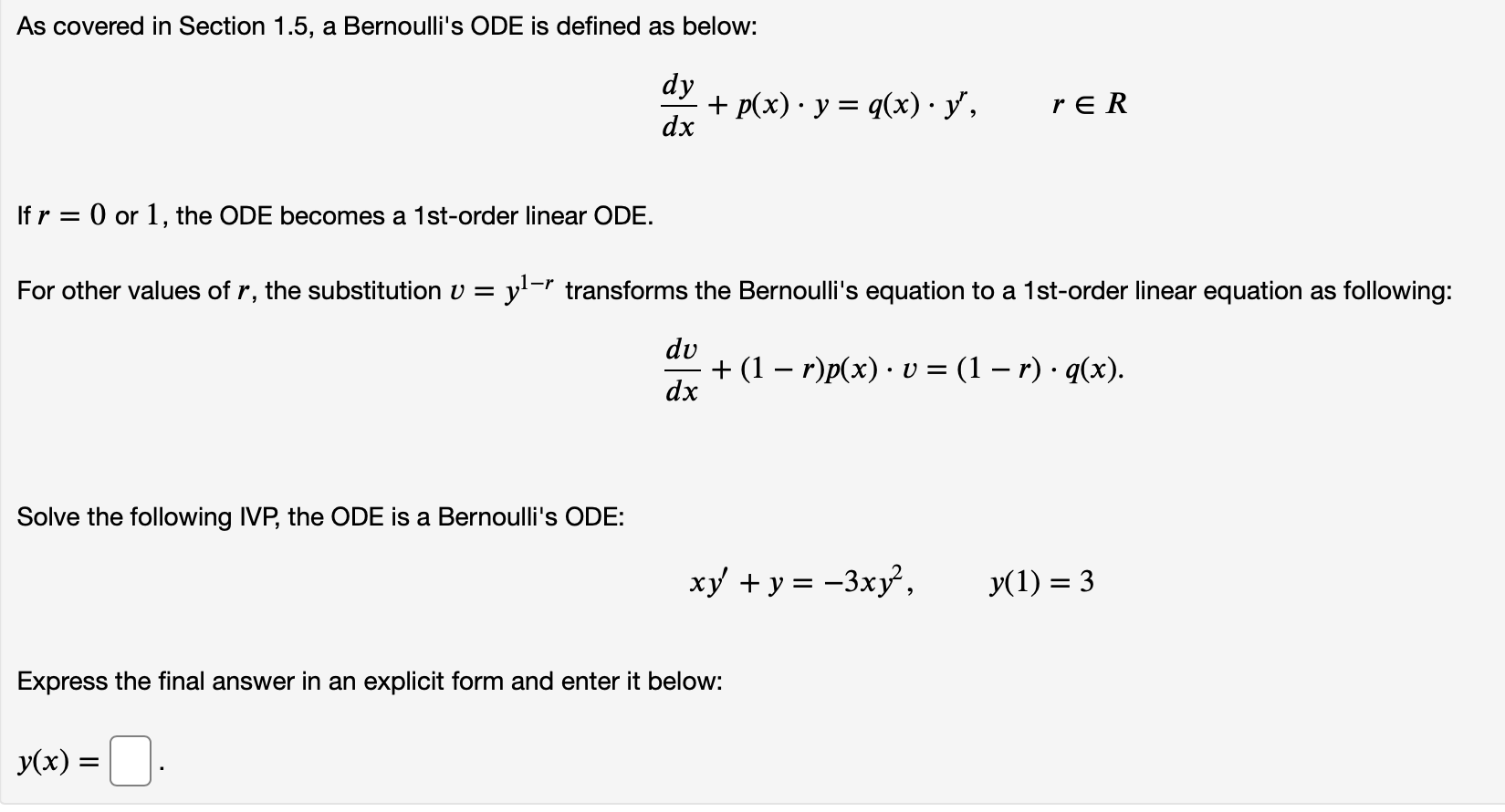 Solved As covered in Section 1.5, a Bernoulli's ODE is | Chegg.com