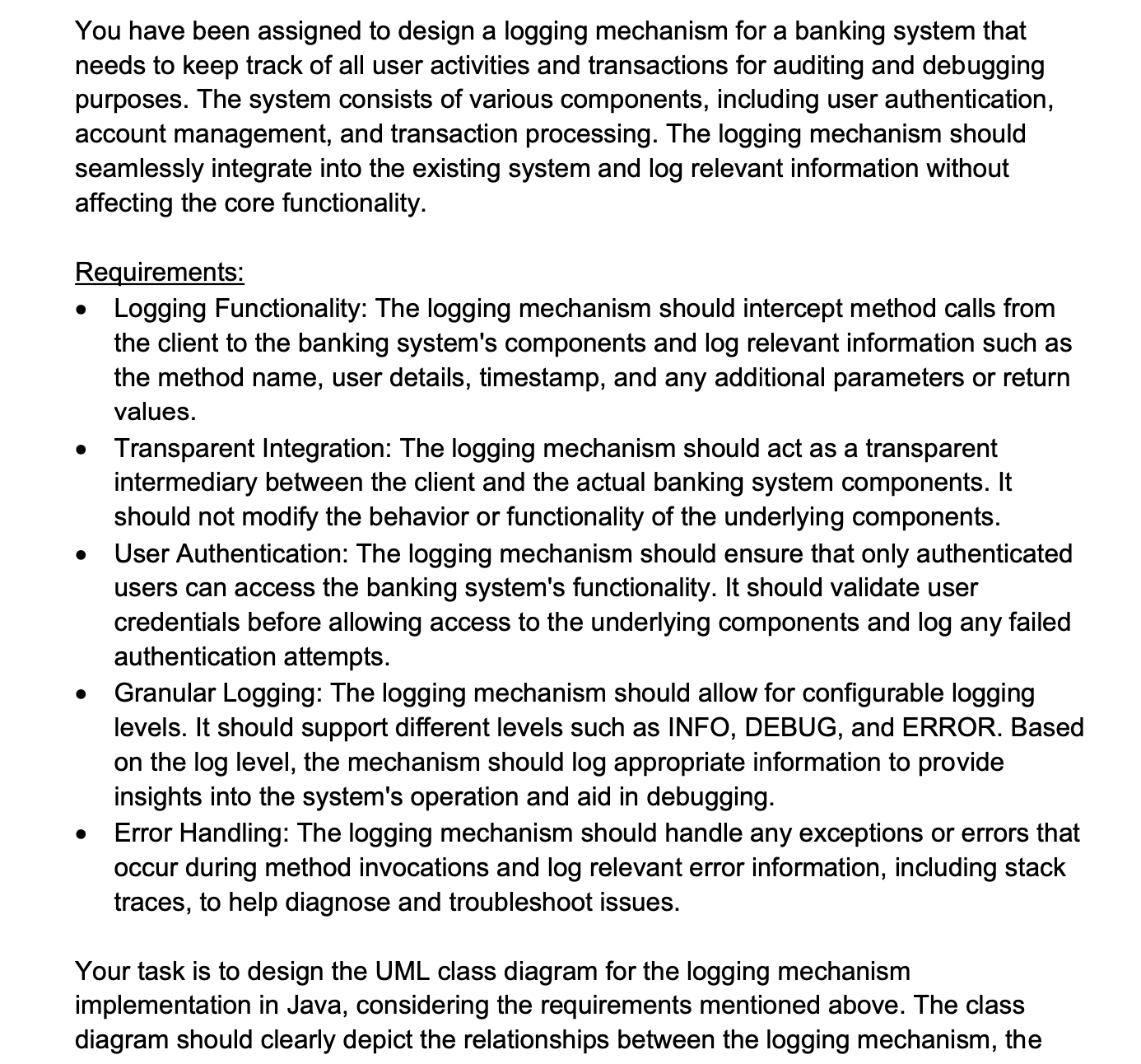 Solved You have been assigned to design a logging mechanism | Chegg.com