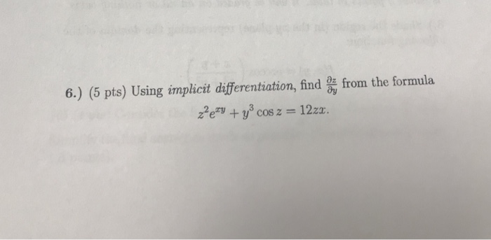 Solved 6.) (5 pts) Using implicit differentiation, find from | Chegg.com