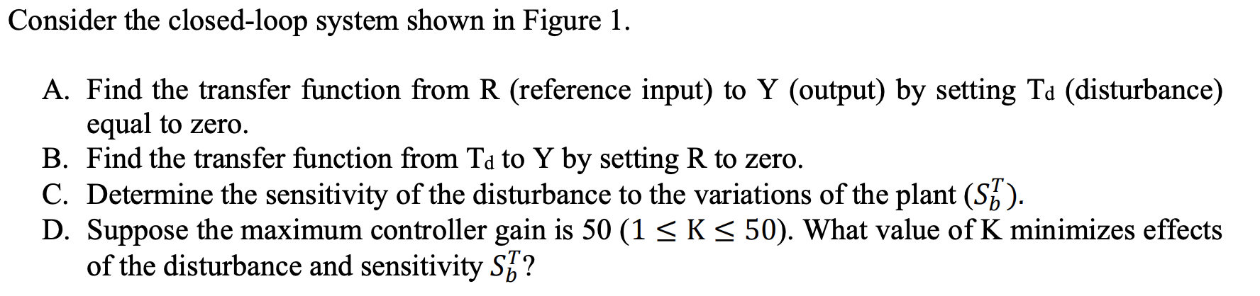Solved Consider the closed-loop system shown in Figure 1. A. | Chegg.com