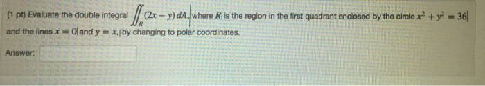 Solved Evaluate the double integral double integral_r (2x - | Chegg.com