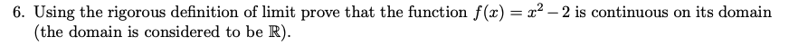 Solved 6. Using the rigorous definition of limit prove that | Chegg.com