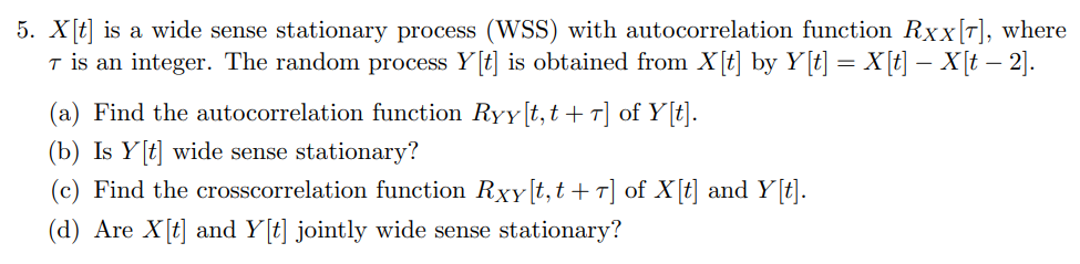 Solved 5. X[t] is a wide sense stationary process (WSS) with | Chegg.com