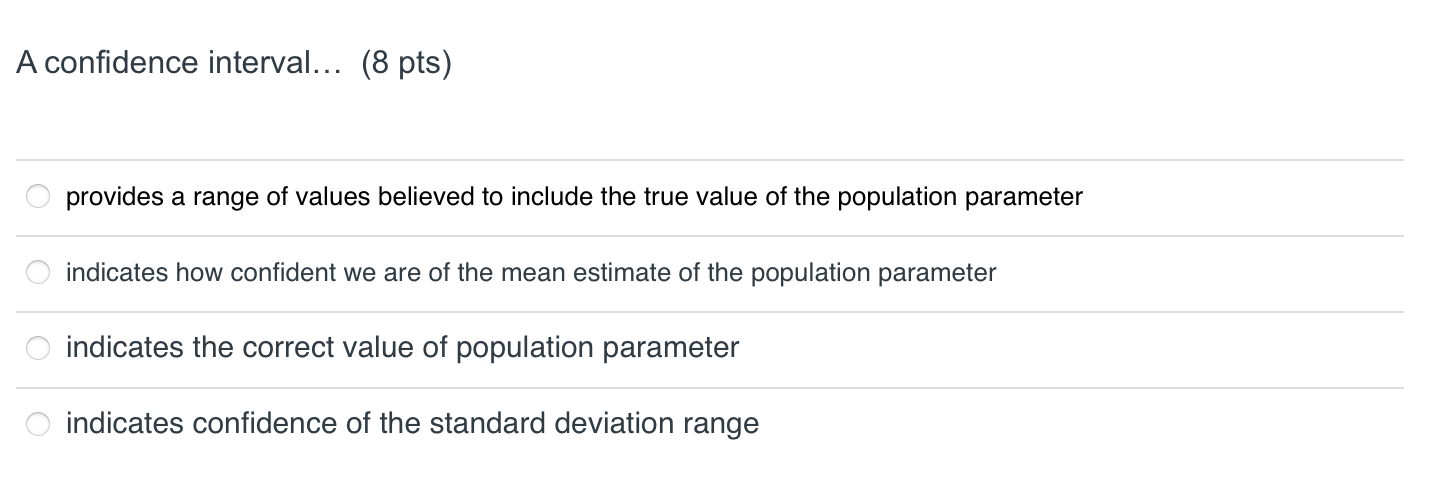 Solved A confidence interval... (8 pts) provides a range of | Chegg.com