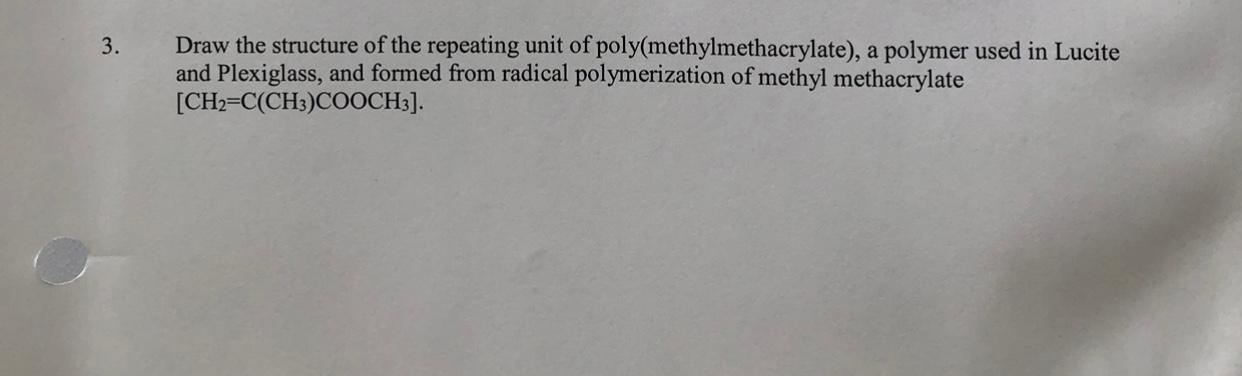 Solved Draw the structure of the repeating unit of | Chegg.com
