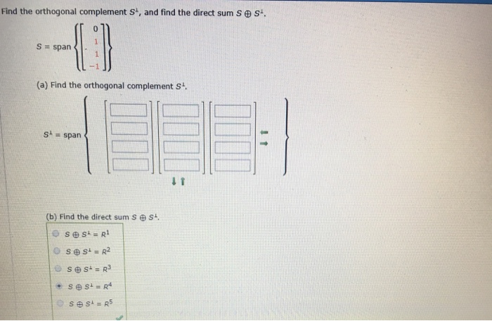 Solved Find the orthogonal complement si, and find the | Chegg.com