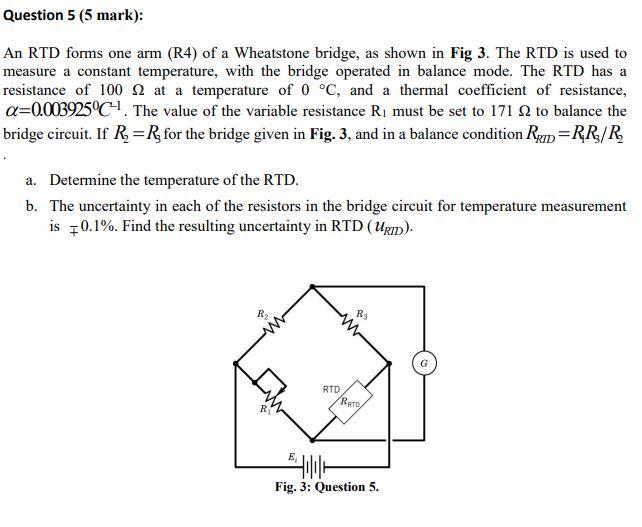 Solved Question 5 (5 mark): An RTD forms one arm (R4) of a | Chegg.com