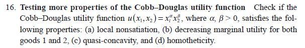 Solved 16. Testing more properties of the Cobb-Douglas | Chegg.com