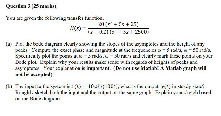 Solved You are given the following transfer function, | Chegg.com