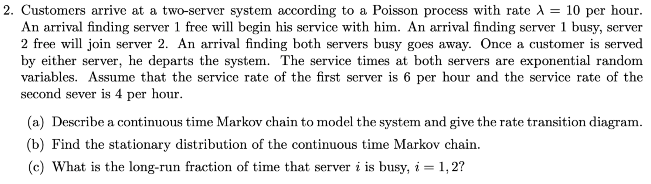 Solved 2. Customers arrive at a two-server system according | Chegg.com